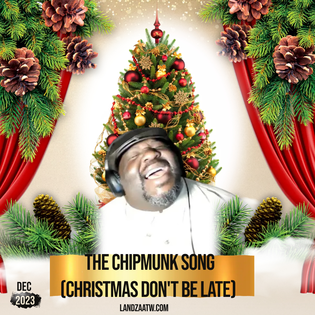 The Chipmunk Song 2023 – Landzaat L Wright
